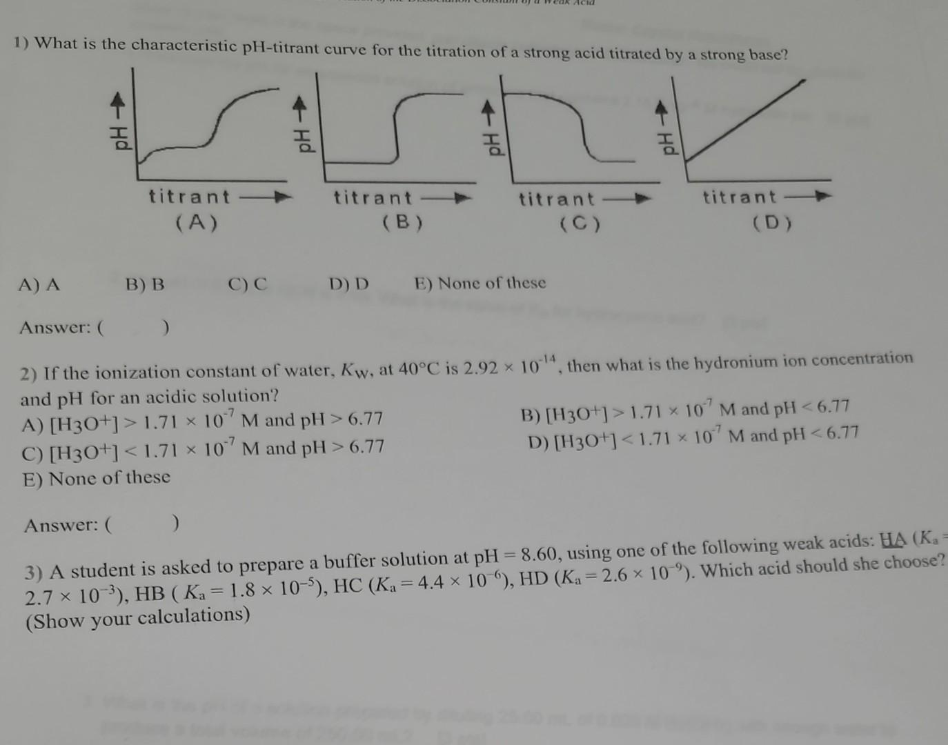 Solved 1) What is the characteristic pH-titrant curve for | Chegg.com