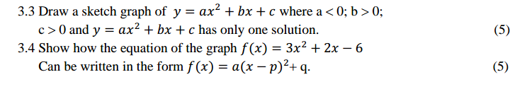 Solved 3.3 Draw a sketch graph of y=ax2+bx+c where a 0 | Chegg.com