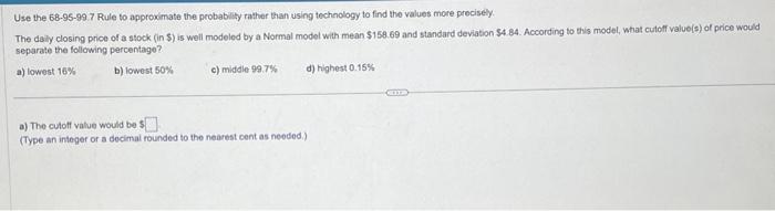 Solved Use the 68-95-997 Rule to approximate the probabily | Chegg.com