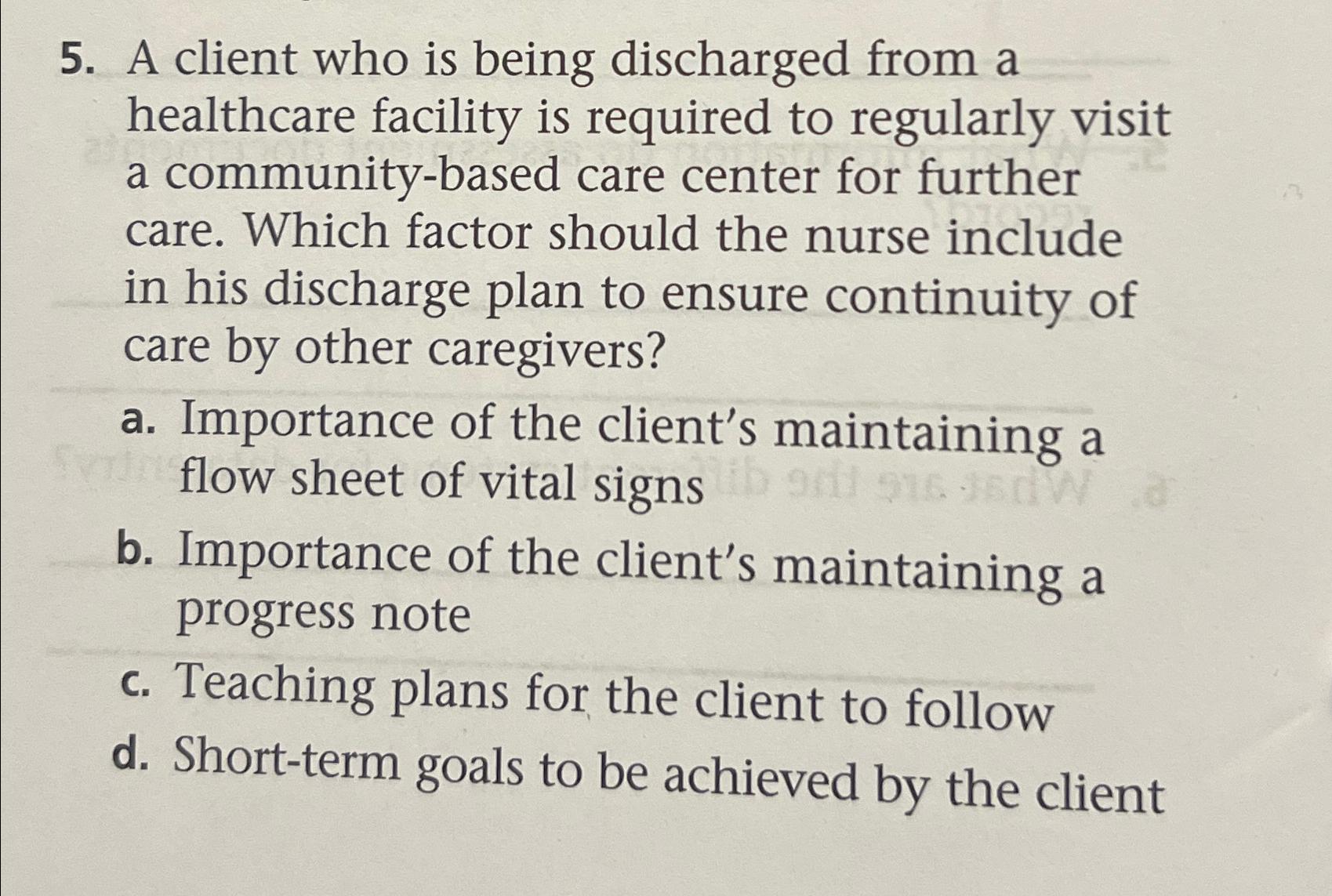 Solved A client who is being discharged from a healthcare | Chegg.com