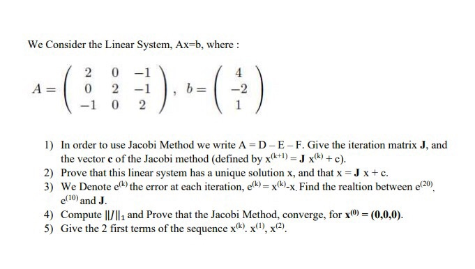 Solved We Consider the Linear System, Ax b, where : 1) In | Chegg.com