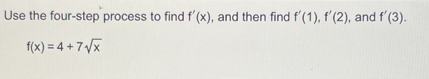 Solved Use the four-step process to find f'(x), ﻿and then | Chegg.com
