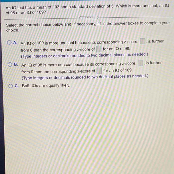 Solved An IQ test has a mean of 103 and a standard deviation | Chegg.com