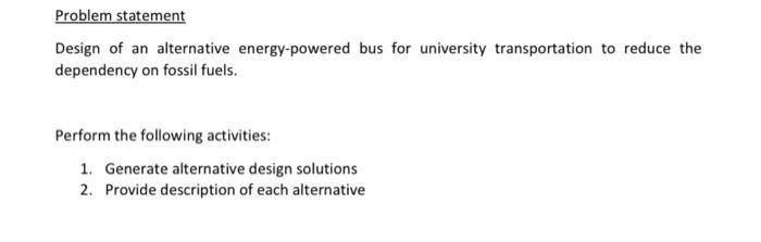 Solved Problem statement Design of an alternative | Chegg.com