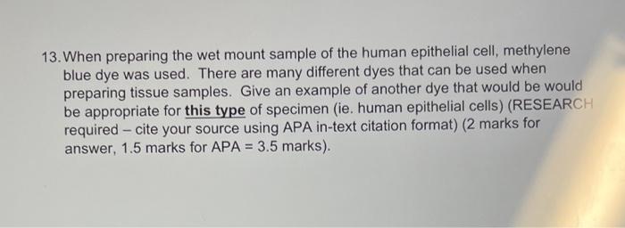 Solved 13. When preparing the wet mount sample of the human | Chegg.com