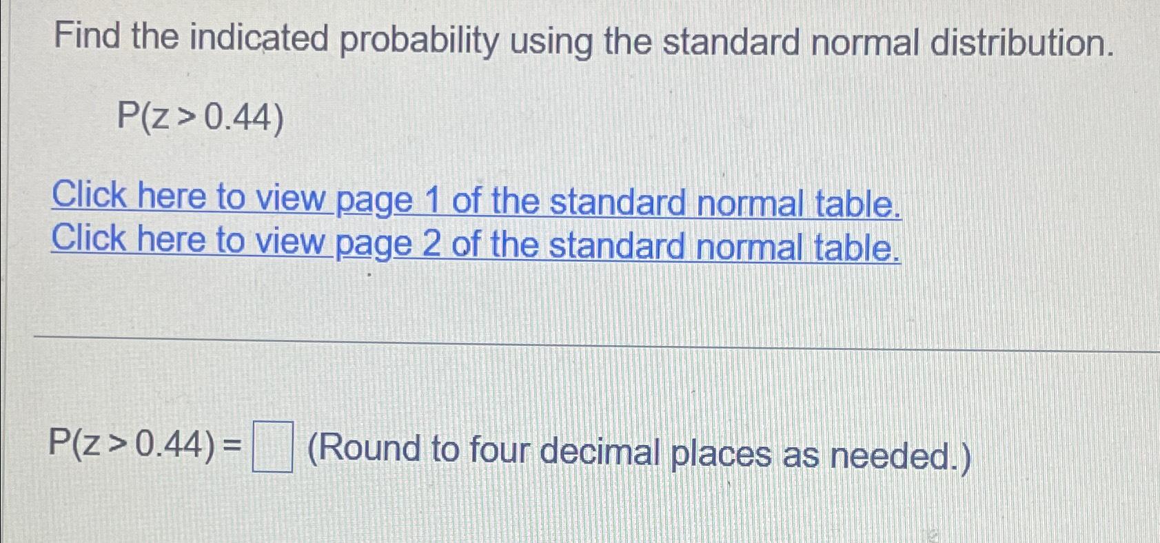 Solved Find the indicated probability using the standard | Chegg.com