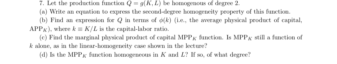 Solved Let the production function Q=g(K,L) ﻿be homogenous | Chegg.com