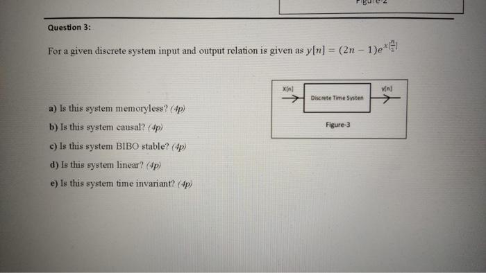Solved Question 3: For a given discrete system input and | Chegg.com