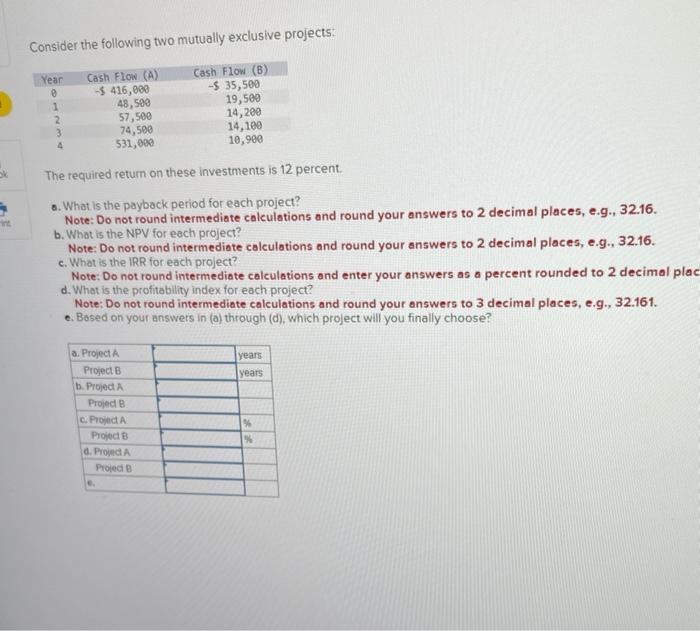 Solved Consider the following two mutually exclusive | Chegg.com