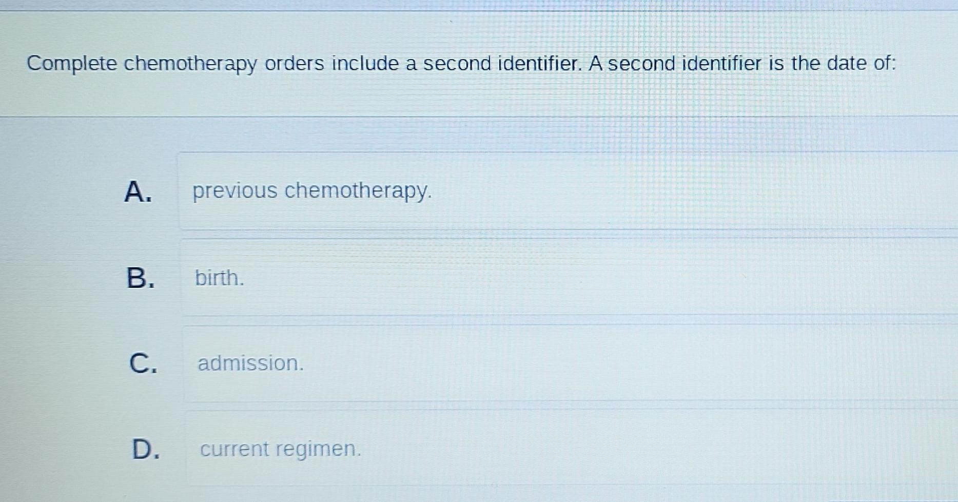 Solved Complete chemotherapy orders include a second | Chegg.com