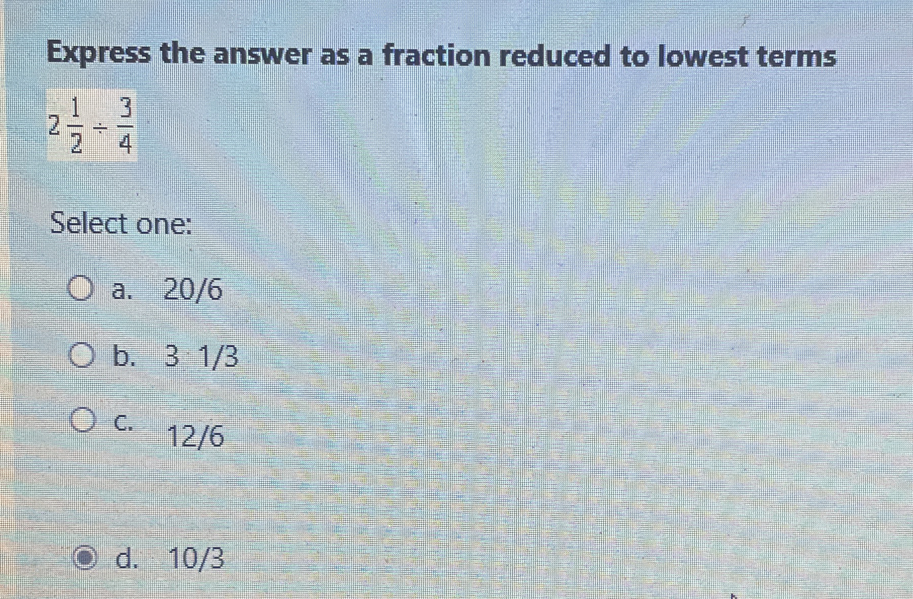 Solved Express the answer as a fraction reduced to lowest | Chegg.com