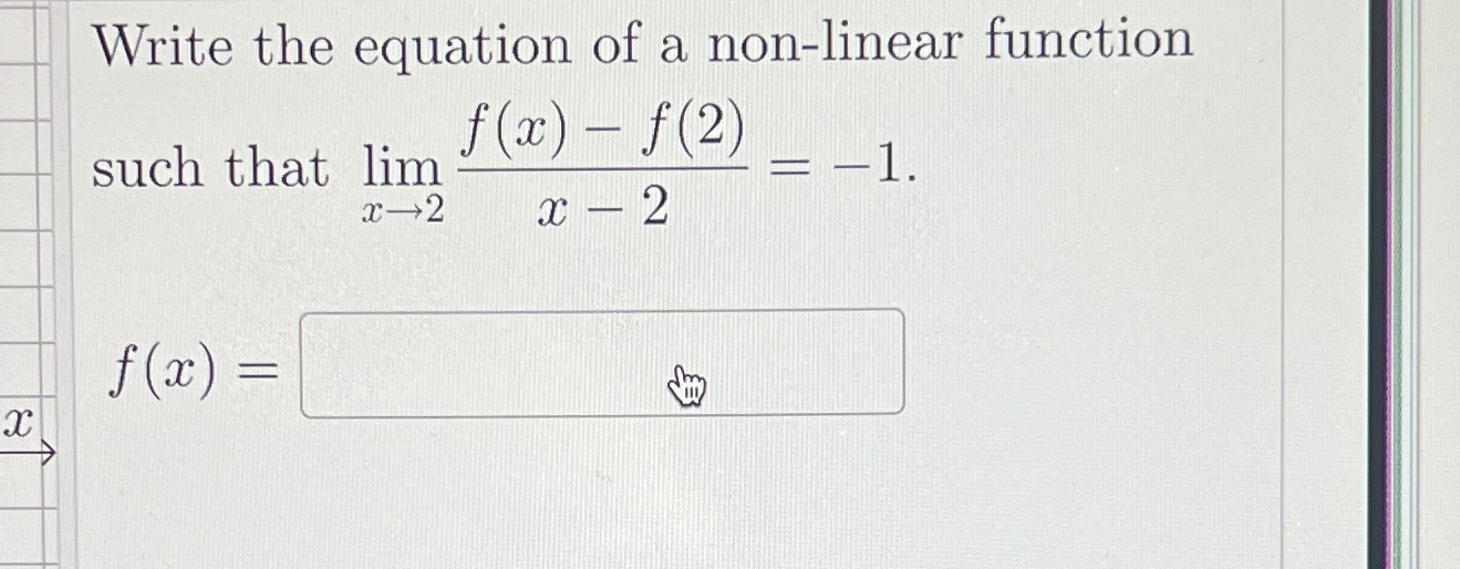 Solved Write the equation of a non-linear function such that | Chegg.com
