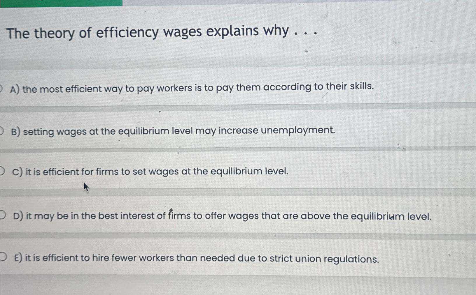 Solved The theory of efficiency wages explains why ...A) | Chegg.com