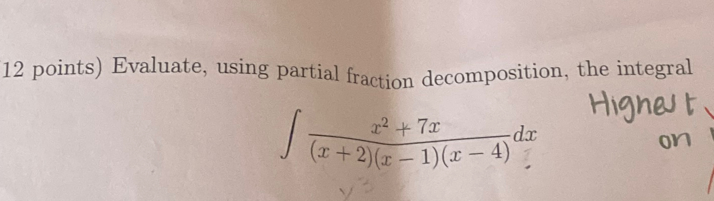 Solved Evaluate, using partial fraction decomposition, the | Chegg.com