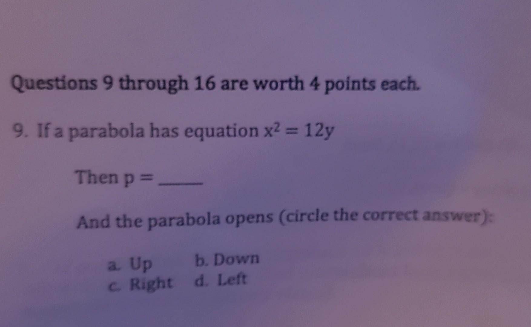 Solved Questions 9 through 16 are worth 4 points each. 9. If | Chegg.com
