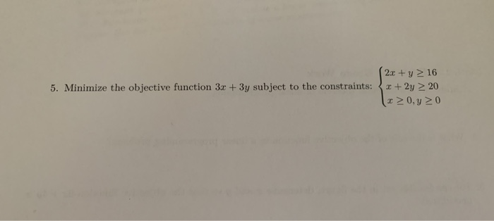 Solved 5 Minimize The Objective Function 3x 3y Subject To