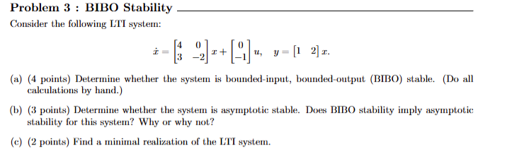Solved Problem 3 ﻿: BIBO StabilityConsider the following LTI | Chegg.com