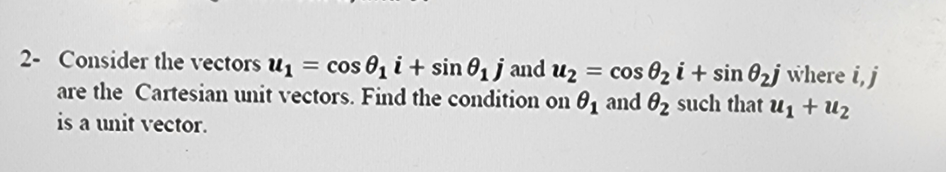 Solved 2- ﻿Consider the vectors u1=cosθ1i+sinθ1j ﻿and | Chegg.com