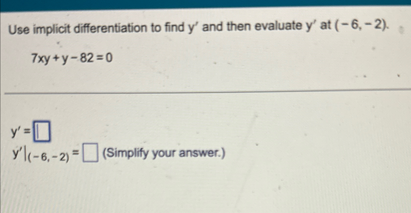 Solved Use implicit differentiation to find y' ﻿and then | Chegg.com
