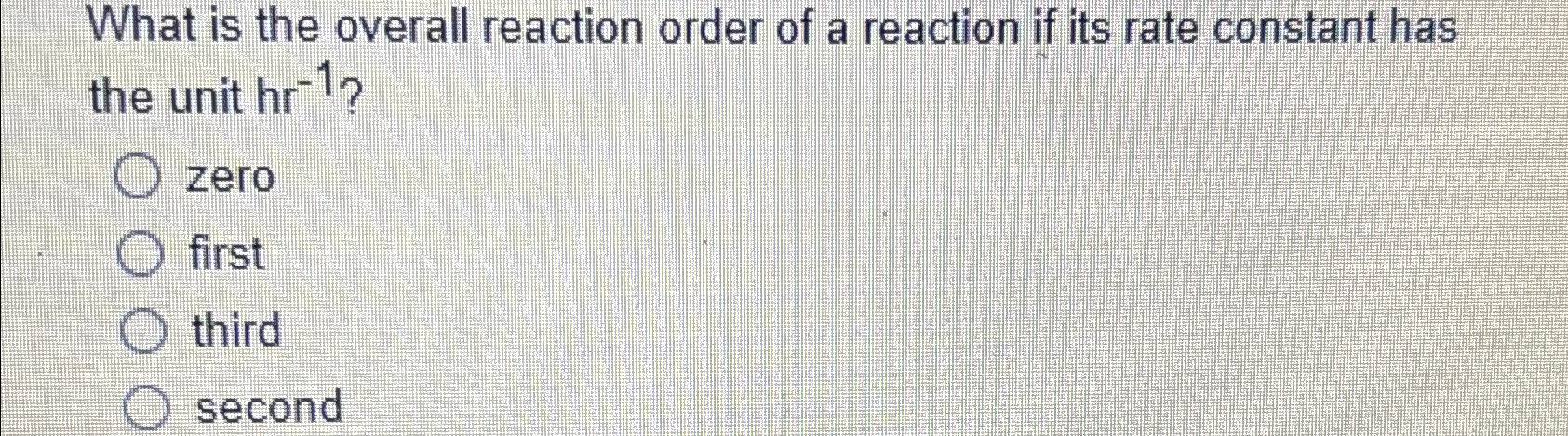 Solved What is the overall reaction order of a reaction if | Chegg.com