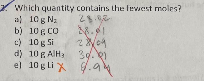Solved Which quantity contains the fewest moles? a) 10 g | Chegg.com
