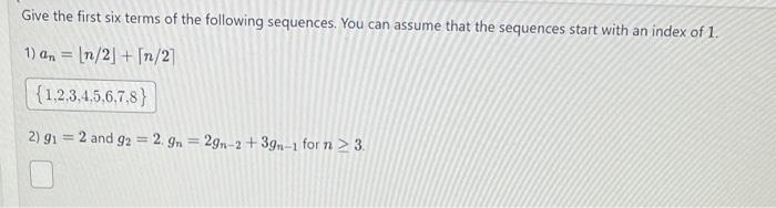 Solved Give the first six terms of the following sequences. | Chegg.com