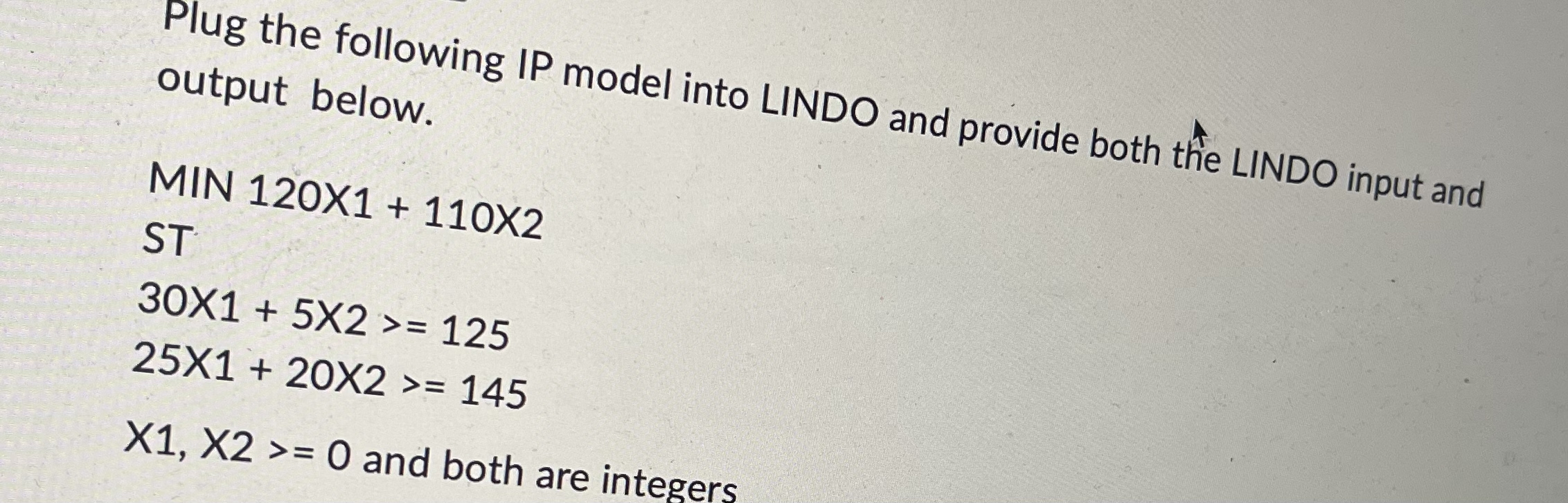 Solved Plug the following IP model into LINDO and provide | Chegg.com