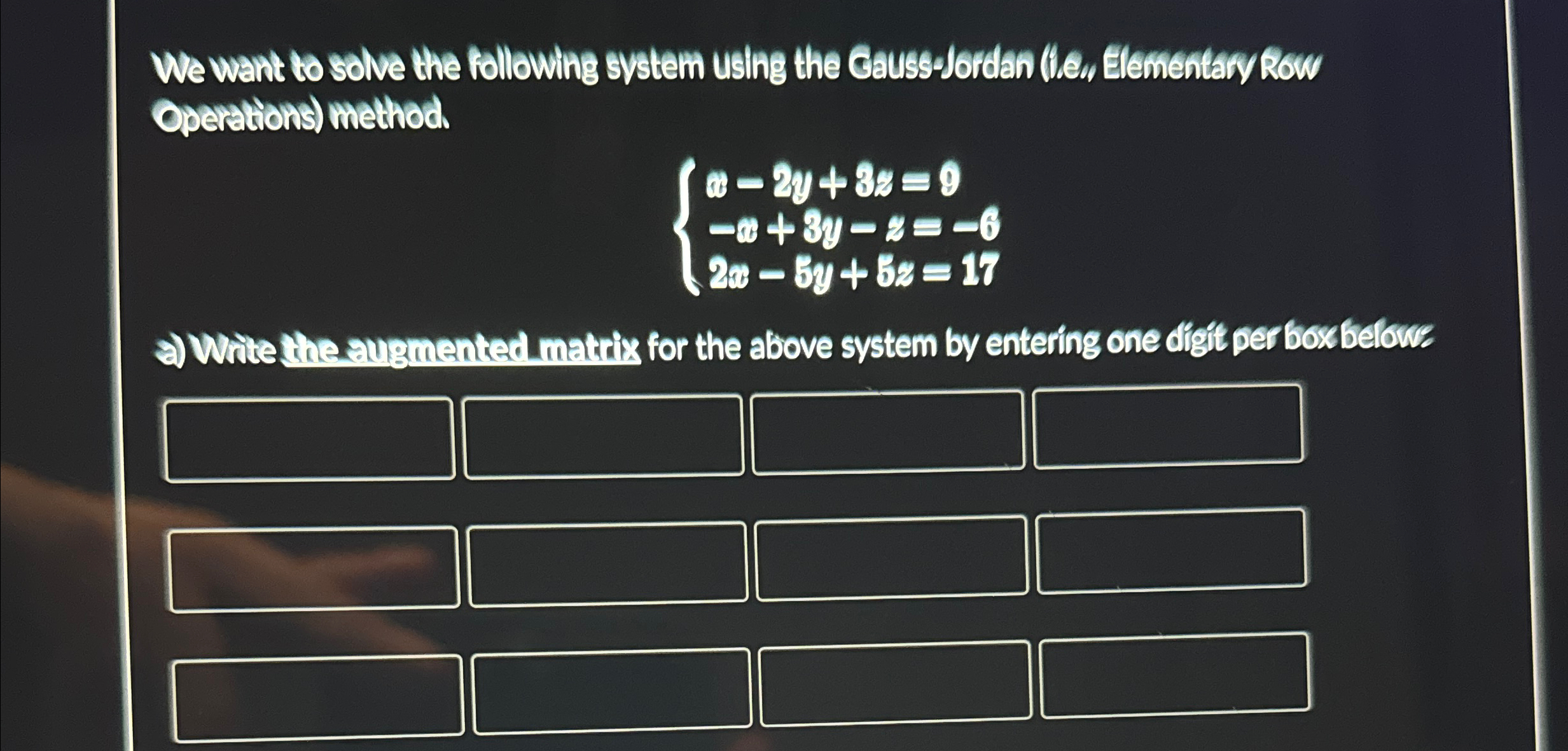Solved We want to solve the following system using the | Chegg.com