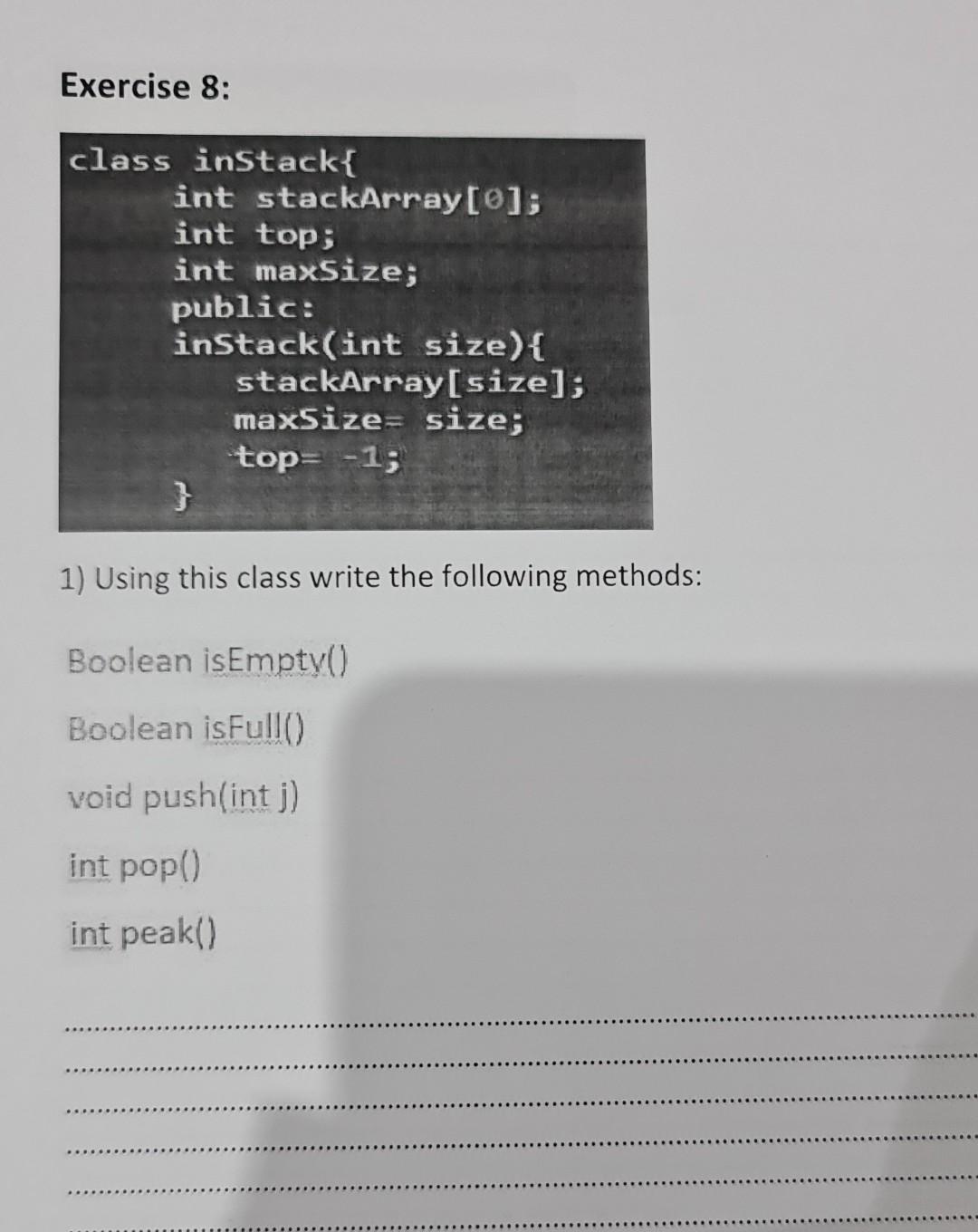 Solved Exercise 8 Class Instack Int Stackarray 0 Int 