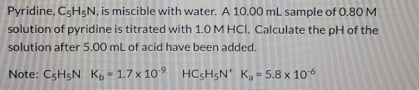 Solved Pyridine, CsHsN, is miscible with water. A 10.00 mL | Chegg.com