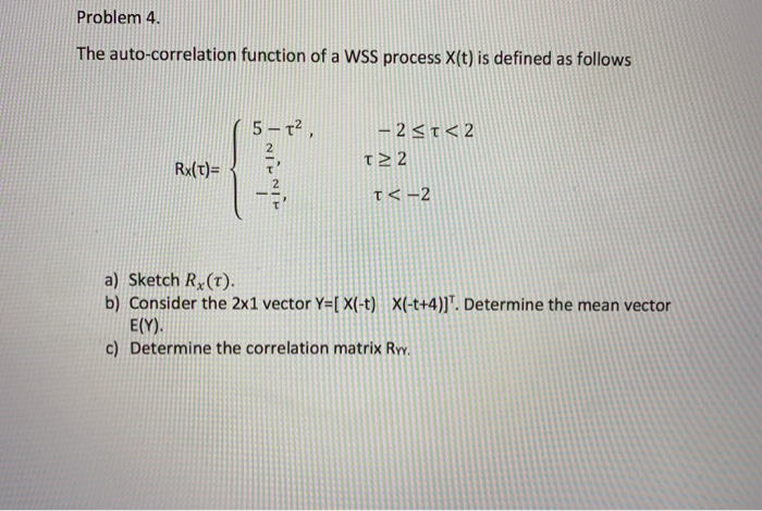 Solved Problem 4. The auto-correlation function of a WSS | Chegg.com