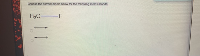 Solved Choose the correct dipole arrow for the following | Chegg.com