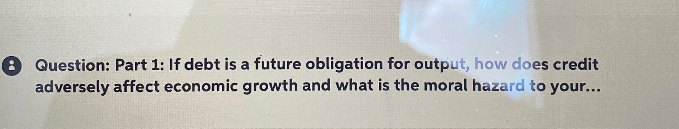 Solved (8) ﻿Question: Part 1: If debt is a future obligation | Chegg.com