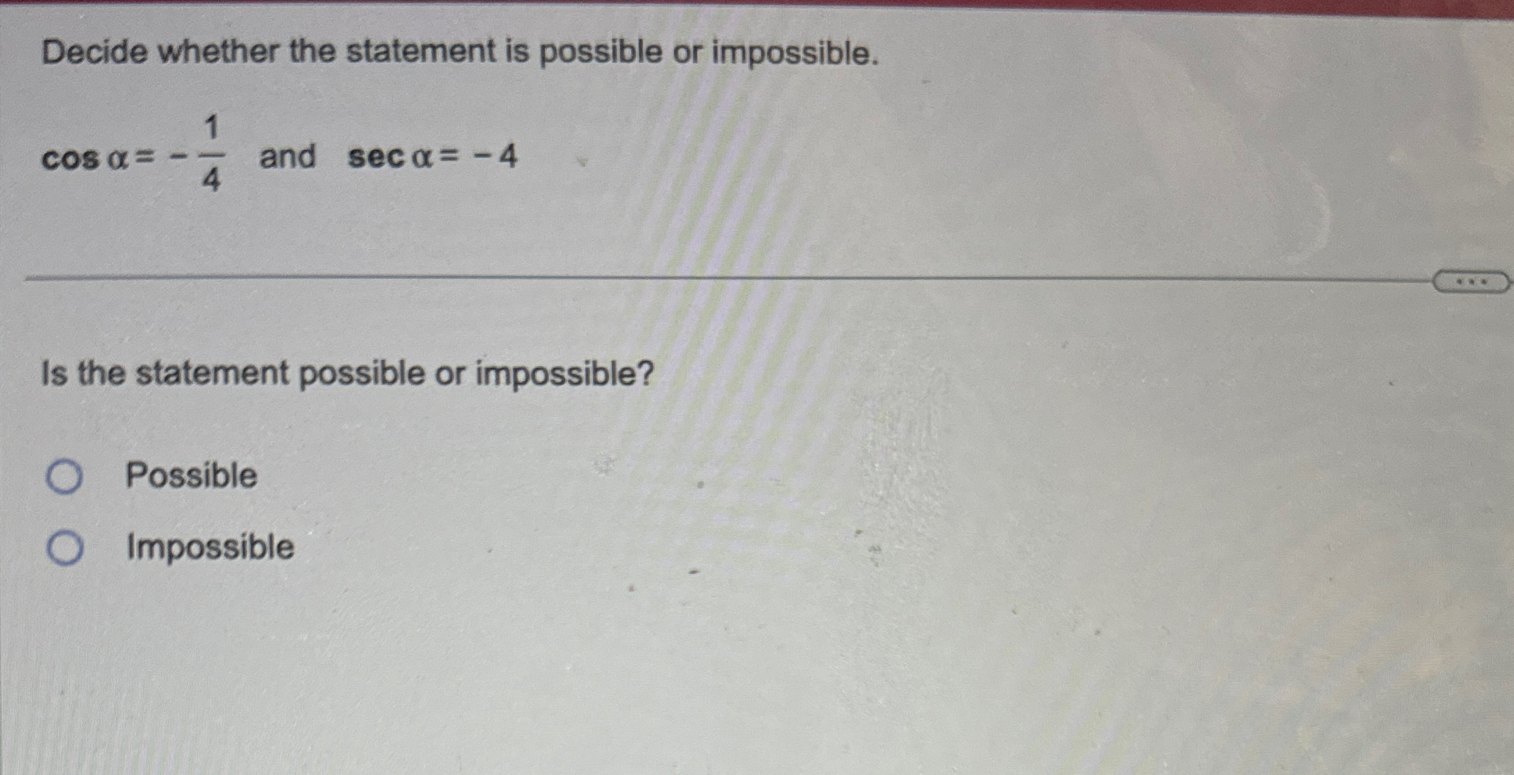 Solved Decide whether the statement is possible or | Chegg.com