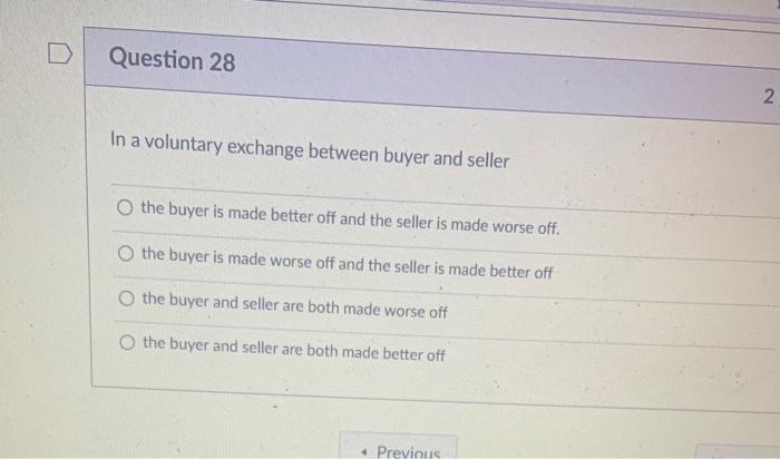 Solved Question 28 N In a voluntary exchange between buyer | Chegg.com