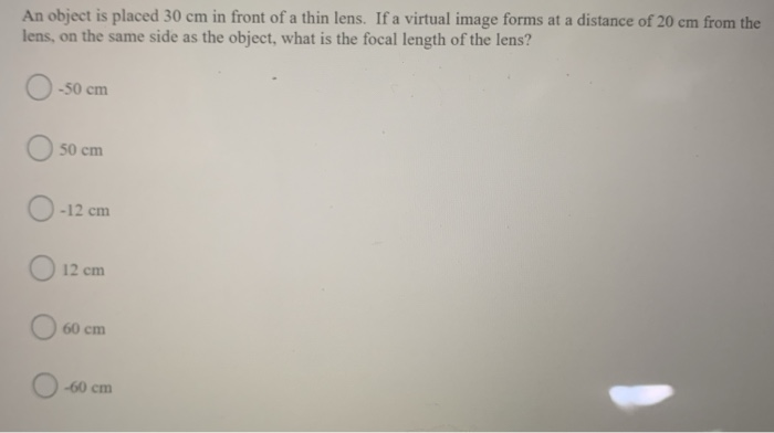 Solved An object is placed 30 cm in front of a thin lens. If | Chegg.com