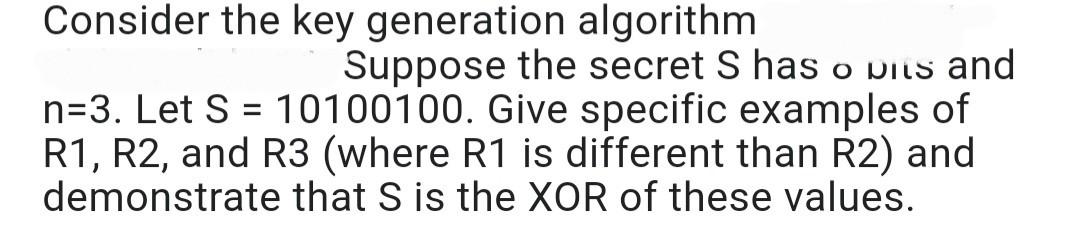 Solved Consider The Key Generation Algorithm Suppose The 