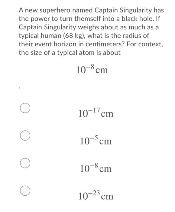 Solved A new superhero named Captain Singularity has the | Chegg.com