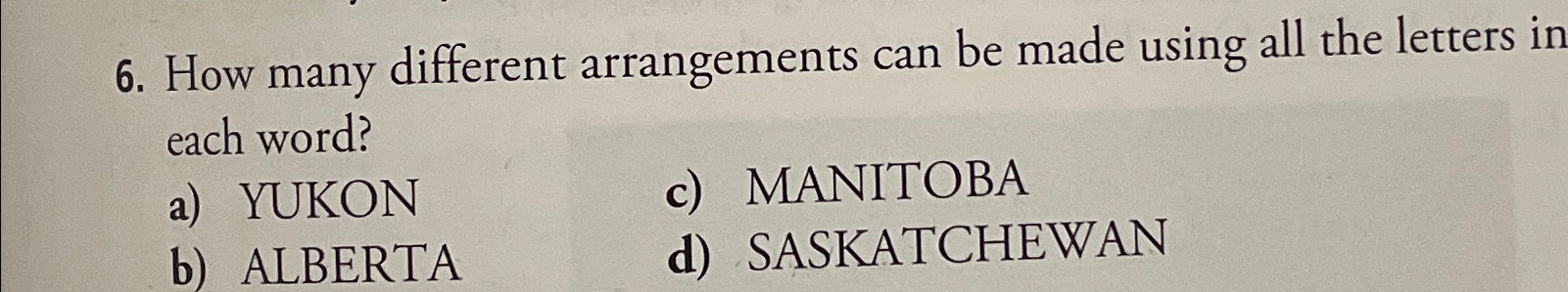 Solved How many different arrangements can be made using all | Chegg.com