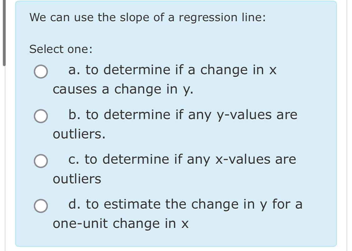 Solved We can use the slope of a regression line:Select | Chegg.com