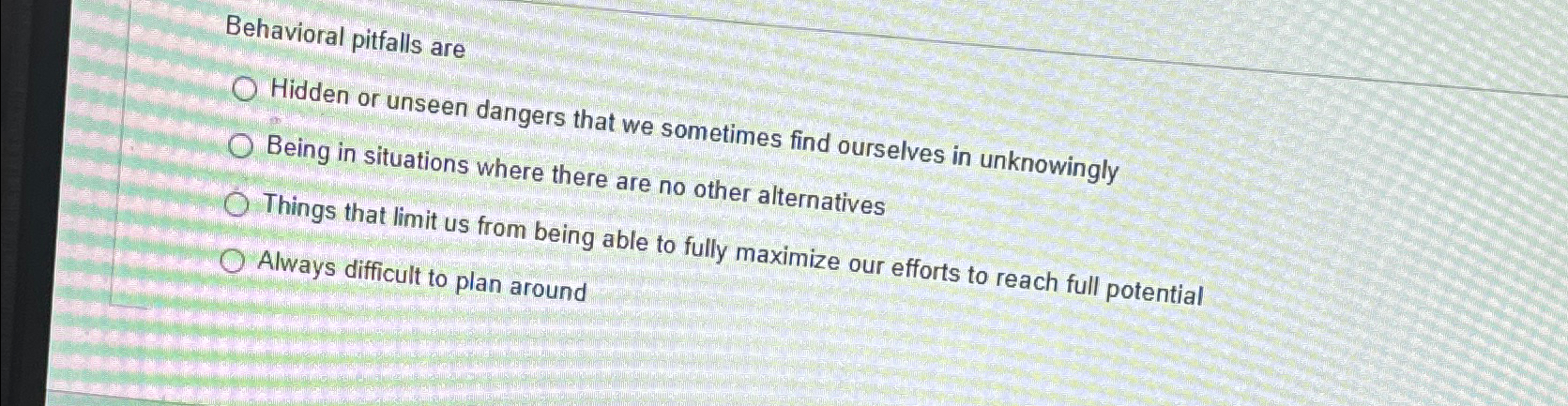 Solved Behavioral pitfalls areHidden or unseen dangers that | Chegg.com