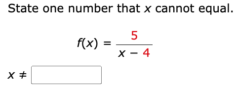 Solved State one number that x ﻿cannot equal.f(x)=5x-4 | Chegg.com