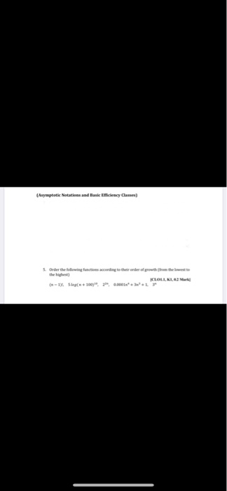 Solved (Asymptotic Notations and lasiciency Cases) 5. Onder | Chegg.com