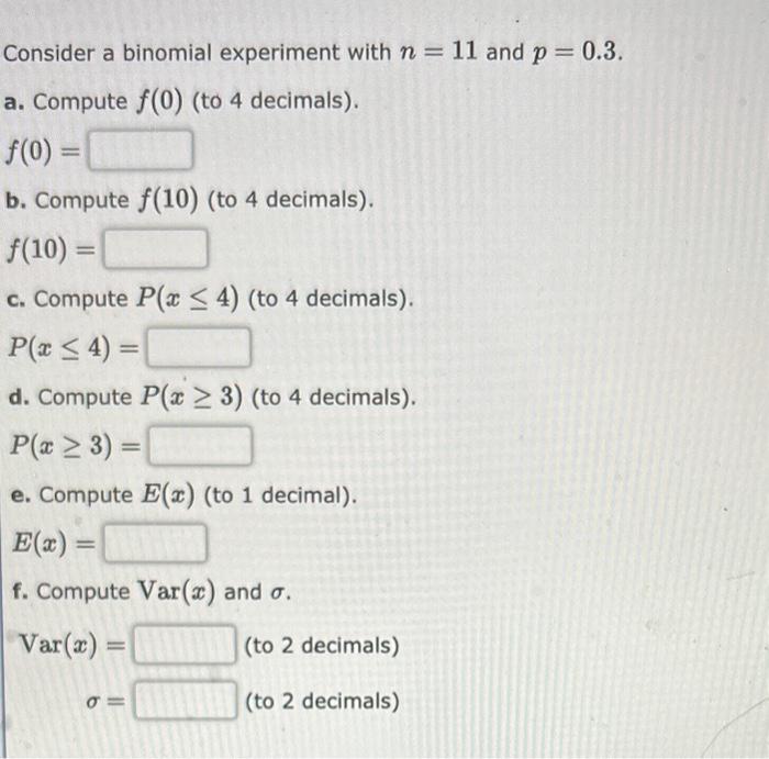 Solved Consider a binomial experiment with n=11 and p=0.3. | Chegg.com