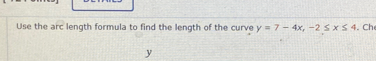 Solved Use the arc length formula to find the length of the | Chegg.com