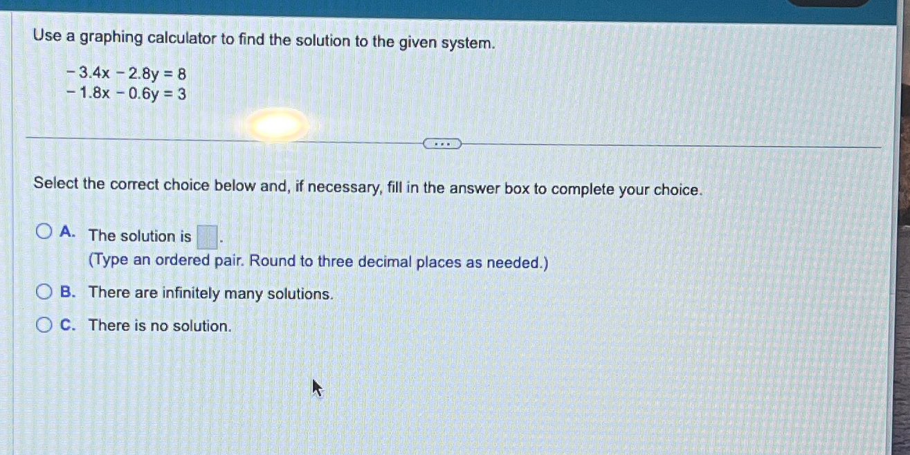 Solved Use a graphing calculator to find the solution to the | Chegg.com