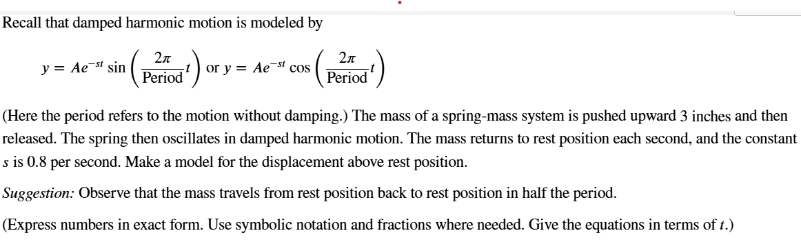 Solved Recall that damped harmonic motion is ﻿modeled | Chegg.com