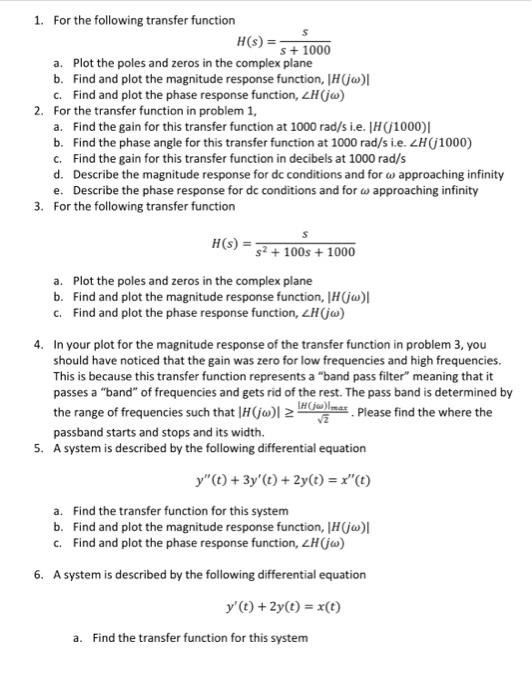 Solved 1. For the following transfer function H(s)=s+1000s | Chegg.com