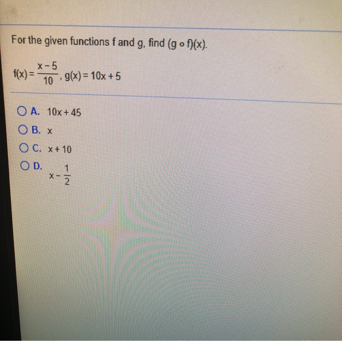 Solved For the given functions f and g, find (gof)(x). X-5 | Chegg.com