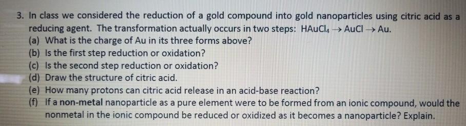 Solved 3. In class we considered the reduction of a gold | Chegg.com